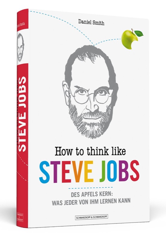 How To Think Like Steve Jobs - das neue Buch über den Apple-Gründer