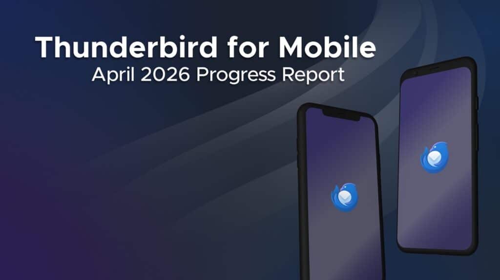Thunderbird Mobile: Aktueller Stand und Roadmap für 2026